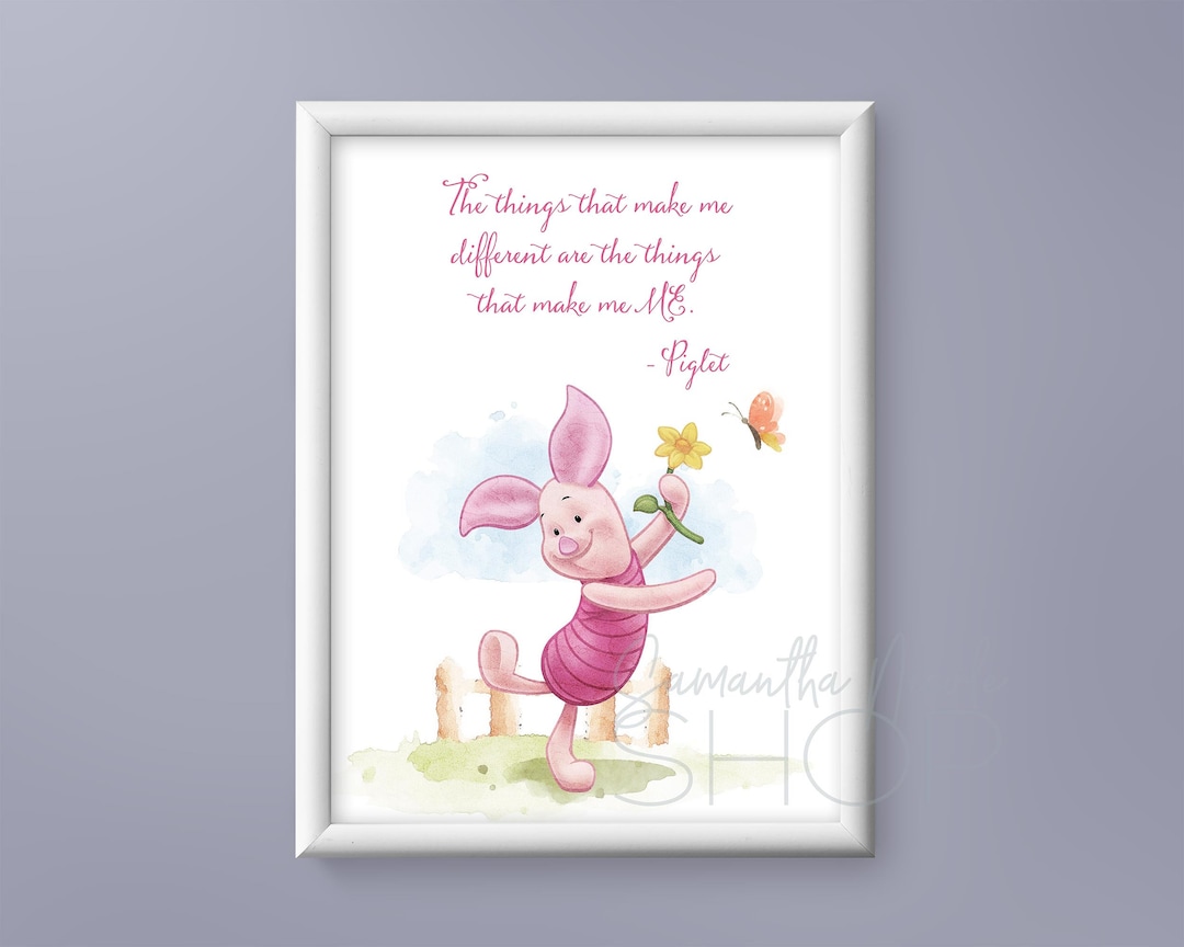 Piglet Quote. the Things That Make Me Different Are the Things That ...