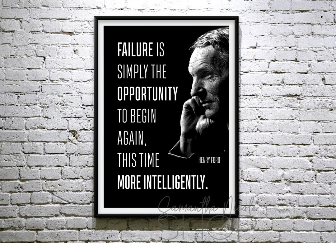 Henry Ford Quote "failure is Simply the Opportunity to Begin Again ...