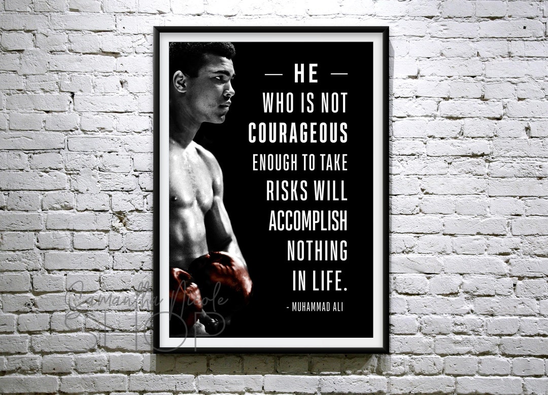 Muhammad Ali Motivational Poster "he Who is Not Courageous Enough to ...