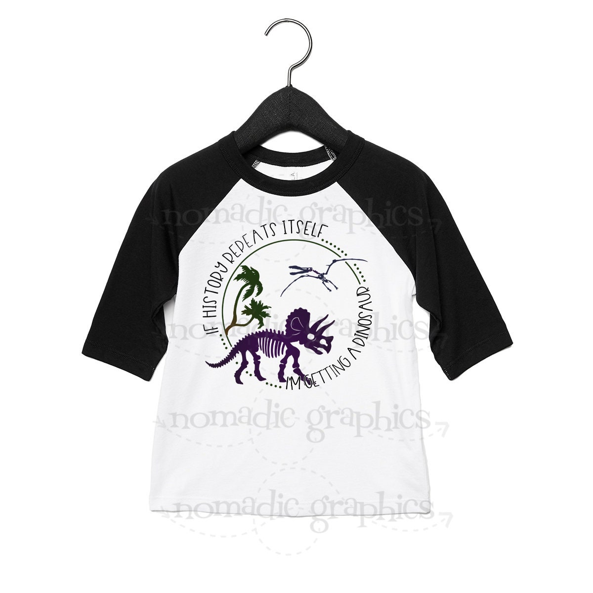 If History Repeats Itself I'm Getting a Dinosaur PNG Sublimation Design ...