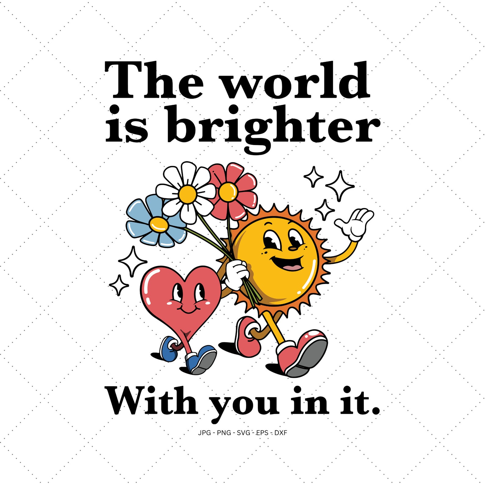 The World is Brighter With You in It Svg, Self Love Png, Be Kind Svg ...