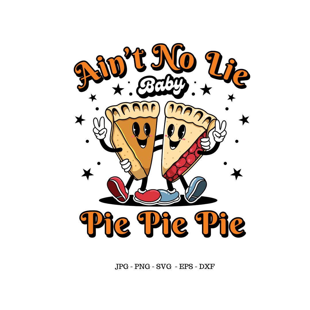Pumpkin Pie Svg, Funny Thanksgiving Svg, Thanksgiving Design, Boy Girl ...