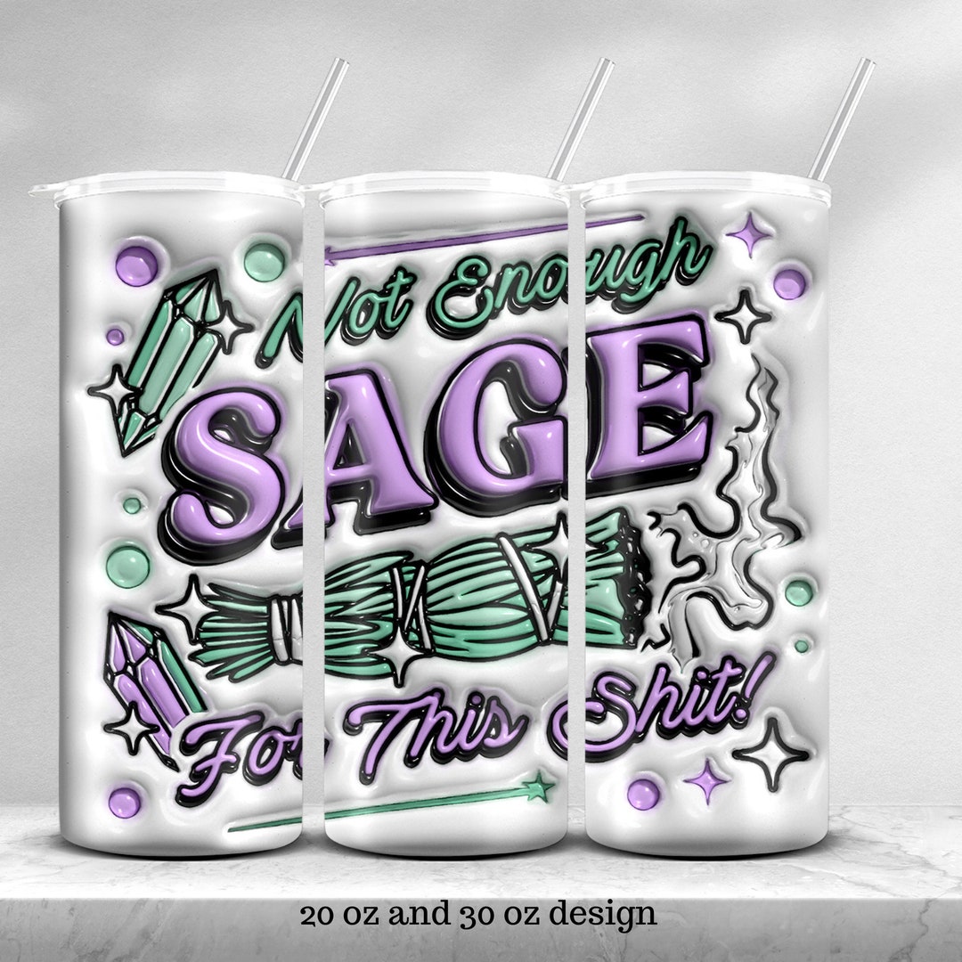 Not Enough Sage, Adult Humor Png, Spooky Season Puff, 3D Witch Tumbler ...