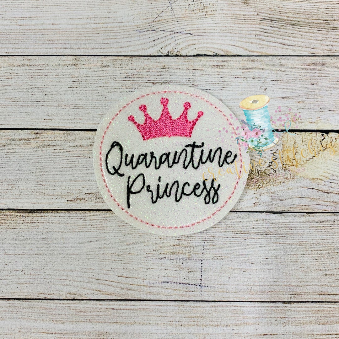 Quarantine Princess Patch DIGITAL Embroidery Design File - Etsy