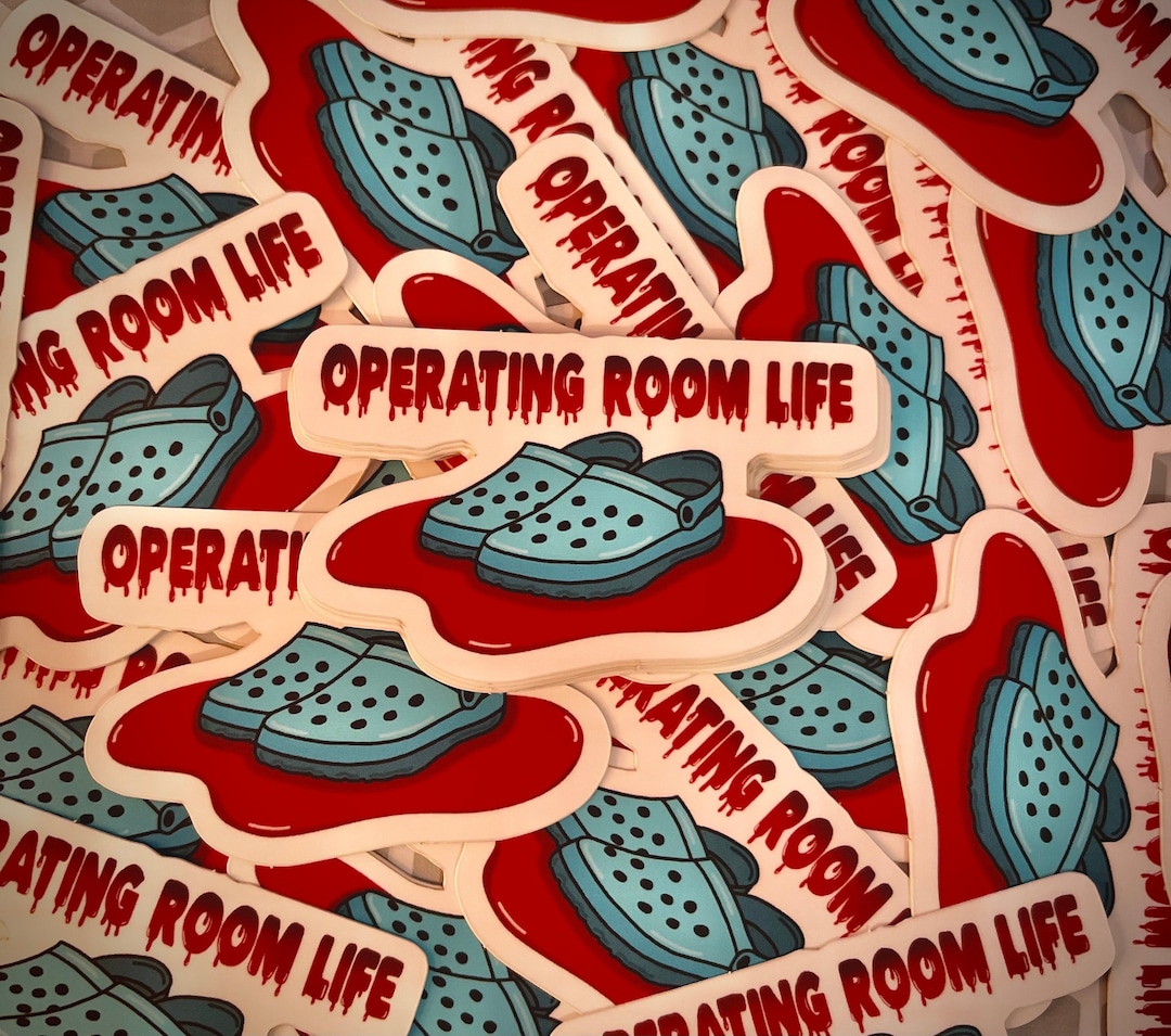 Operating Room Life Sticker | Crocs in Surgery | Scrub Tech Sticker ...