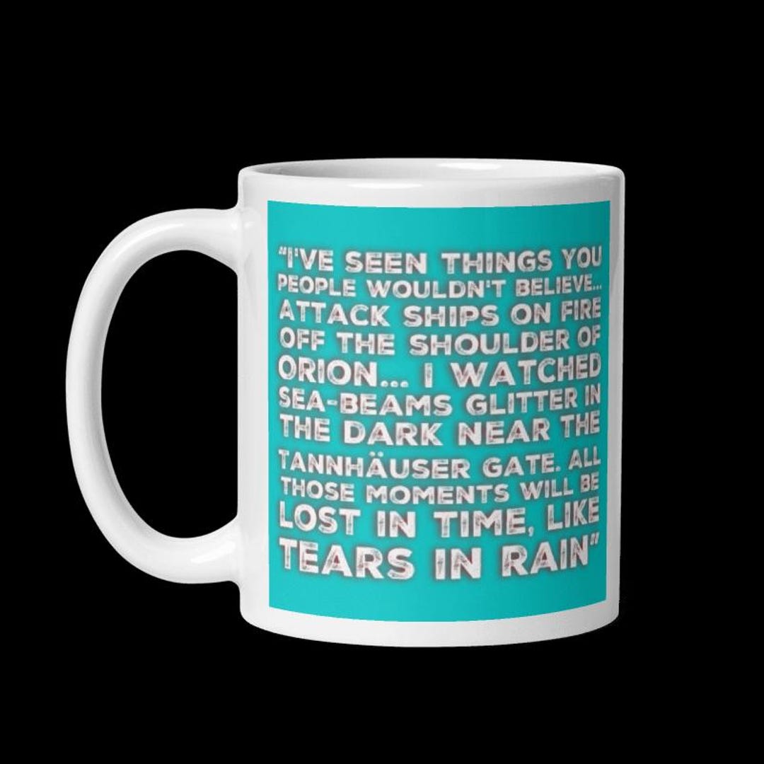 Blade Runner Movie Rutger Hauer Quote Mug 11oz - 20oz "lost in Time ...