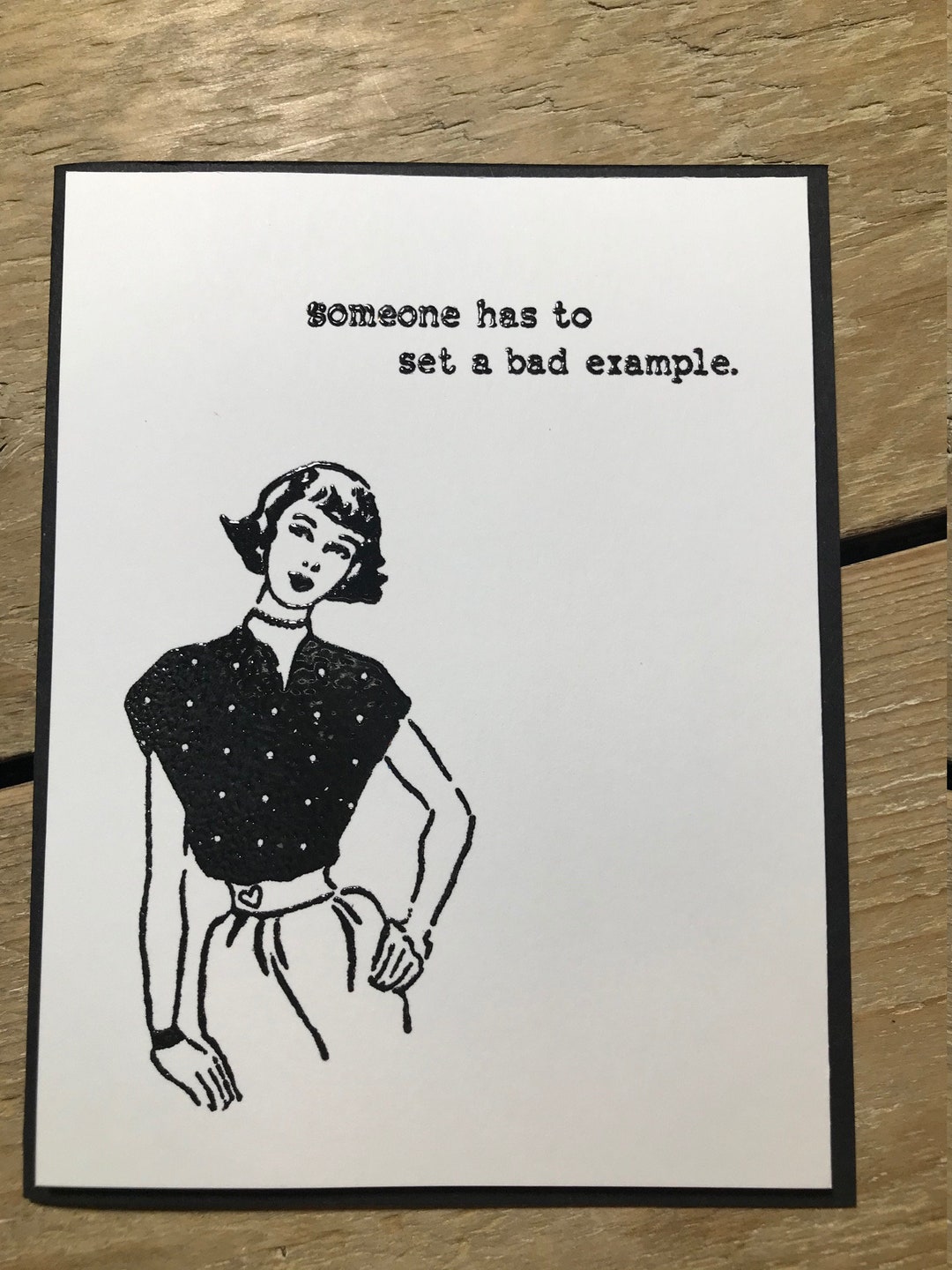 Bad Example Girl - Snarky Card - Etsy