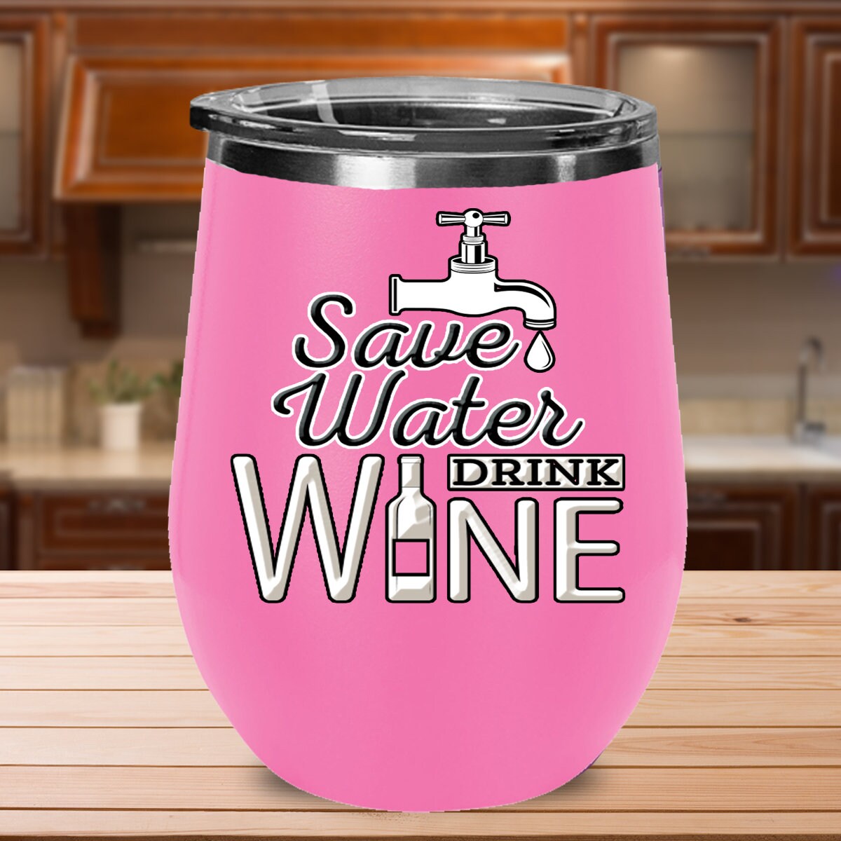Save Water, Drink Wine - Insulated Wine Glass | Funny Wine Tumbler ...