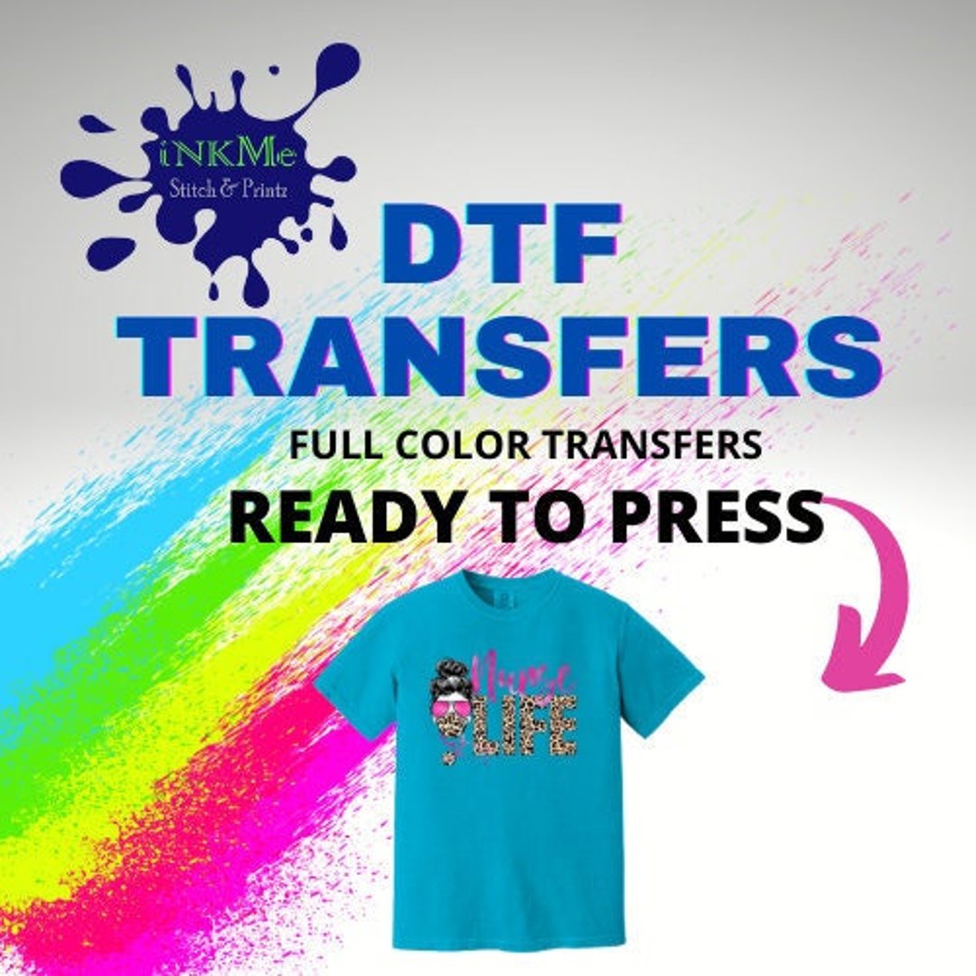 DTF Heat Transfers - Custom Transfers - Full Color - Direct to Film - Transfers - T-shirt ...