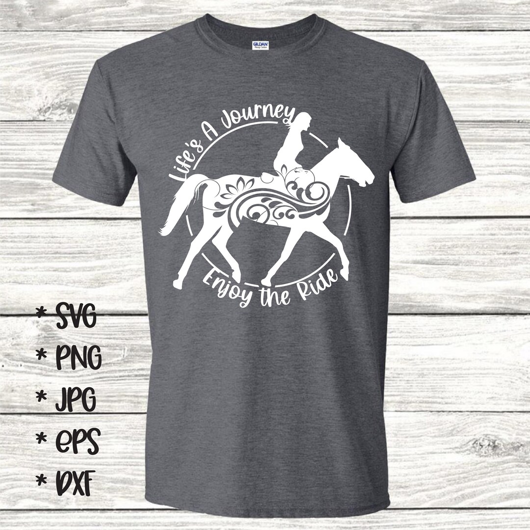Life's a Journey. Enjoy the Ride Horse SVG, Love of Horses, Decorative ...