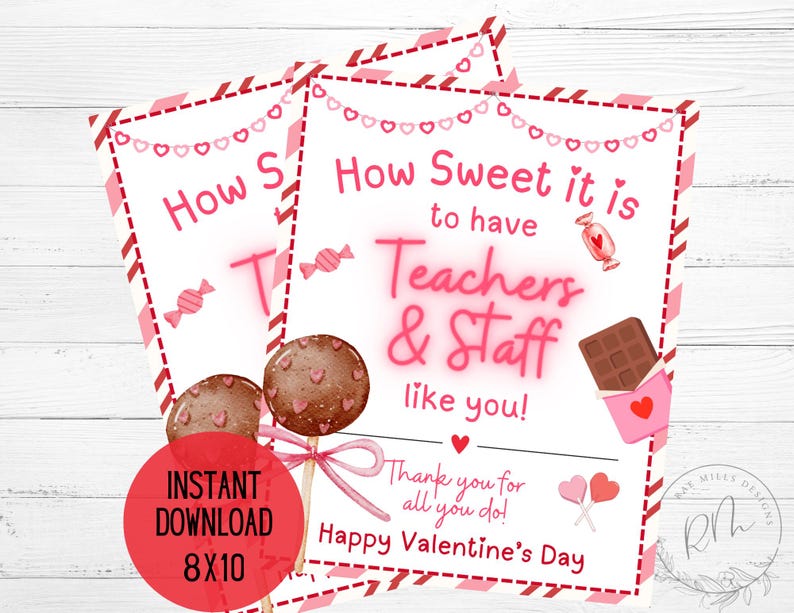 How Sweet It is to Have Teachers & Staff Valentine's Day Appreciation ...