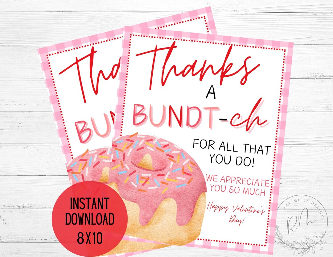 Thanks a Bundt-ch Valentine's Day Appreciation Sign | Teachers and ...