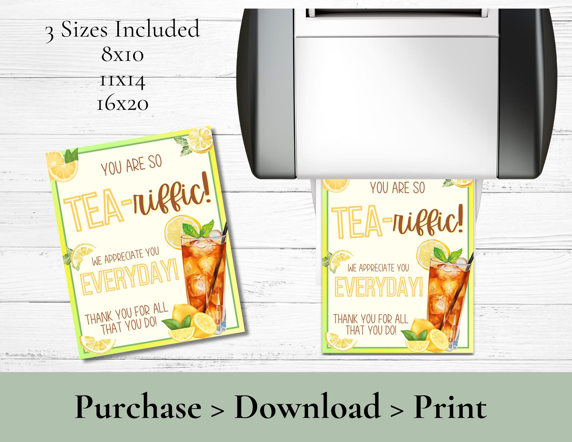 You Are Tea-riffic Sign: Teacher & Staff Appreciation Print (digital ...