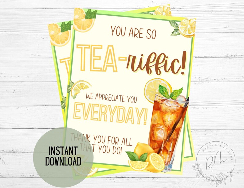 Printable You Are Tea-riffic Sign | Teachers and Staff Appreciation ...