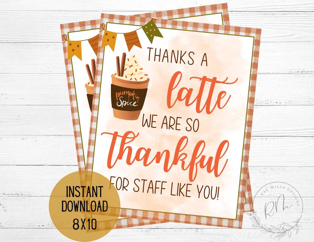 Thanks a Latte Appreciation Printable Sign Teachers and Staff ...