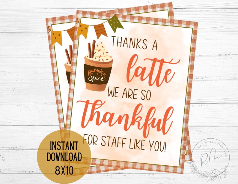Thanks a Latte Appreciation Printable Sign | Teachers and Staff ...