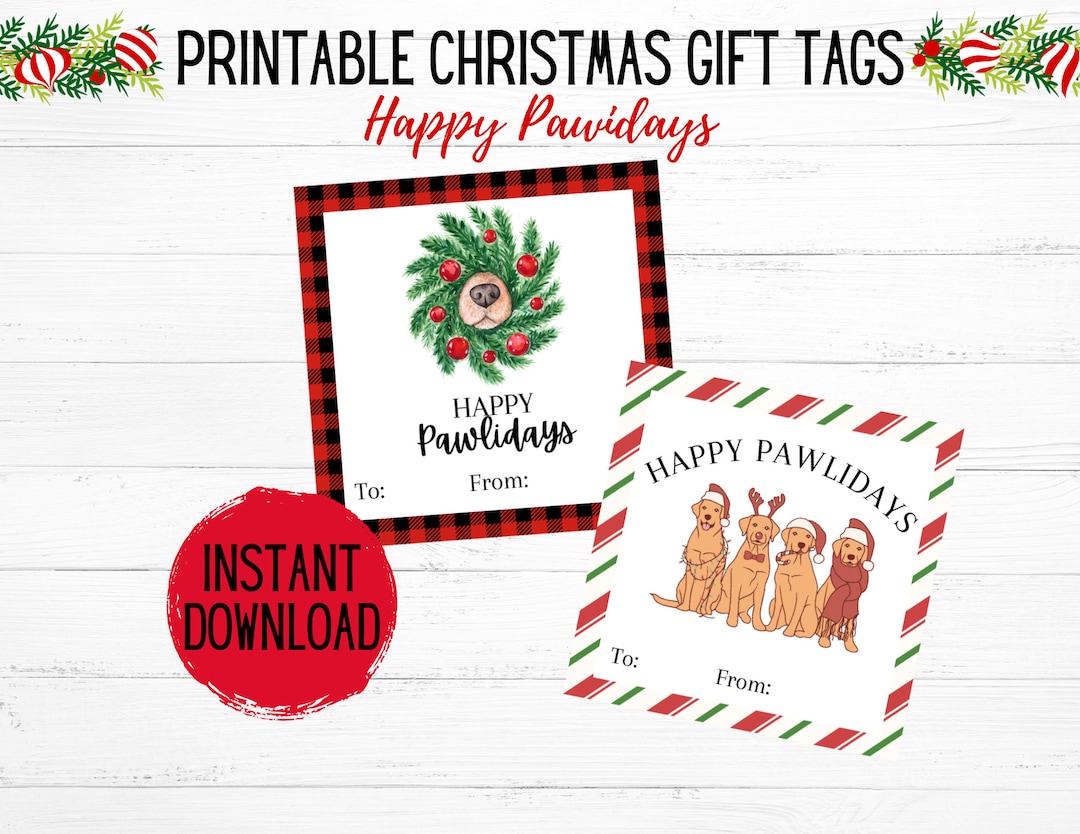 Printable Christmas Gift Tags | Happy Pawlidays | Dog Lovers ...