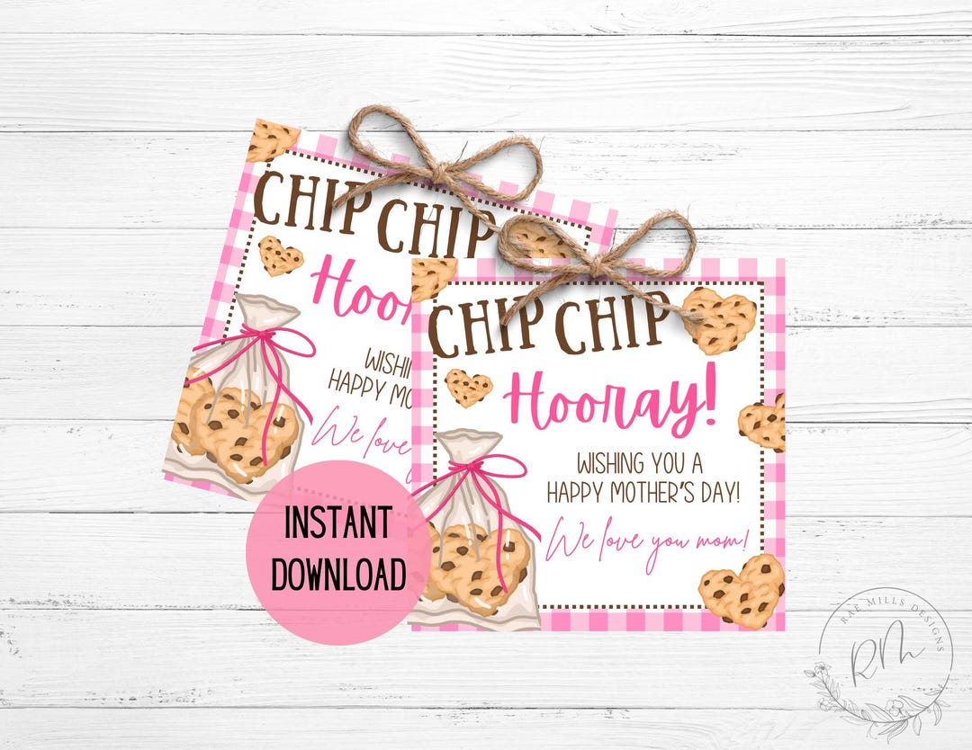 Chip Chip Hooray Cookie Mother's Day Tags (digital Download) - Etsy