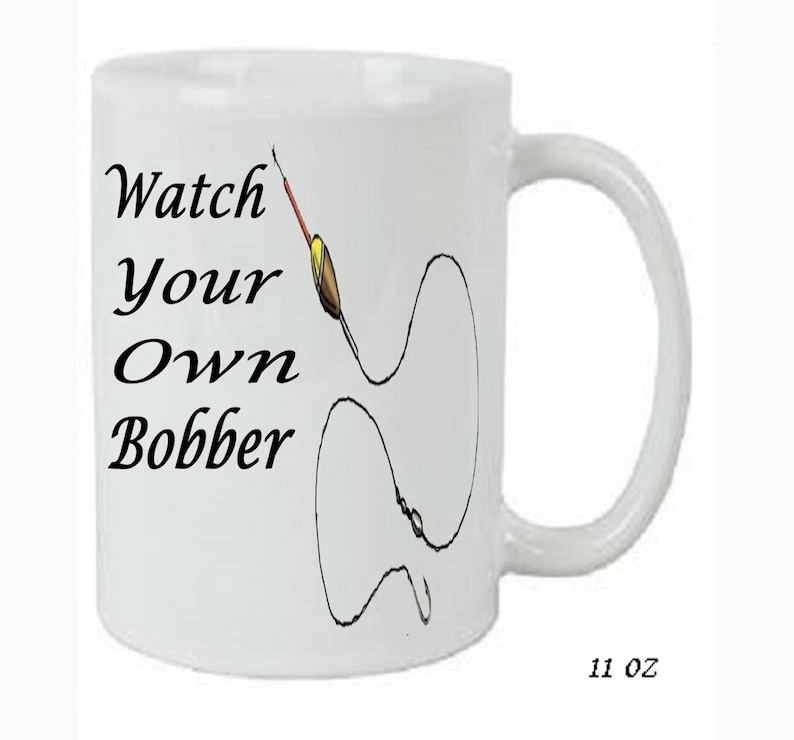 Watch Your Own Bobber Coffee Mug - Etsy