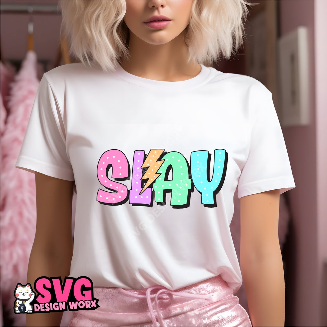 Slay Girl Slay PNG Sublimation, Digital Download, Trendy Tee Designs ...
