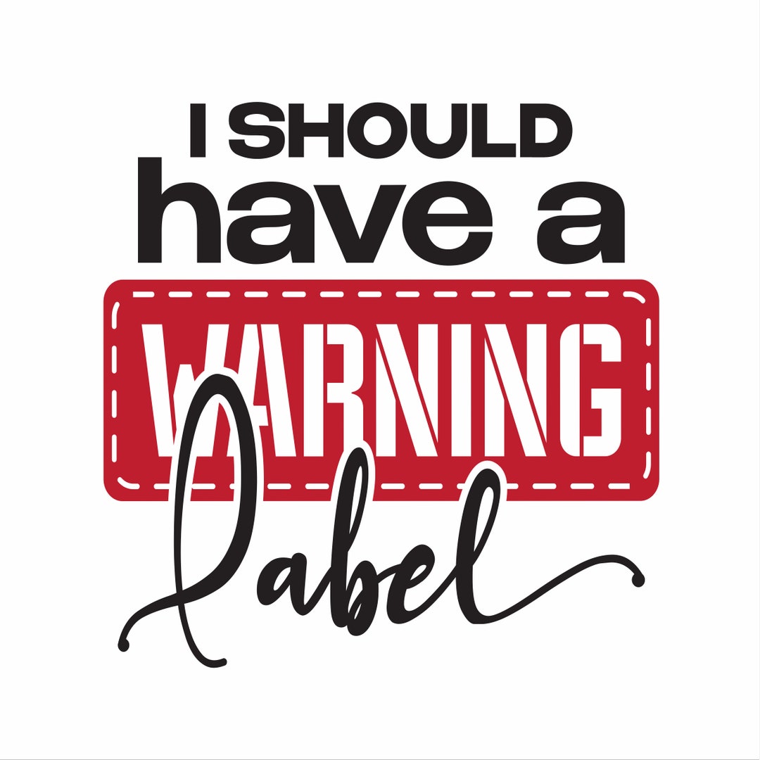 I Should Have a Warning Label Printable Wall Art Digital Download Funny ...