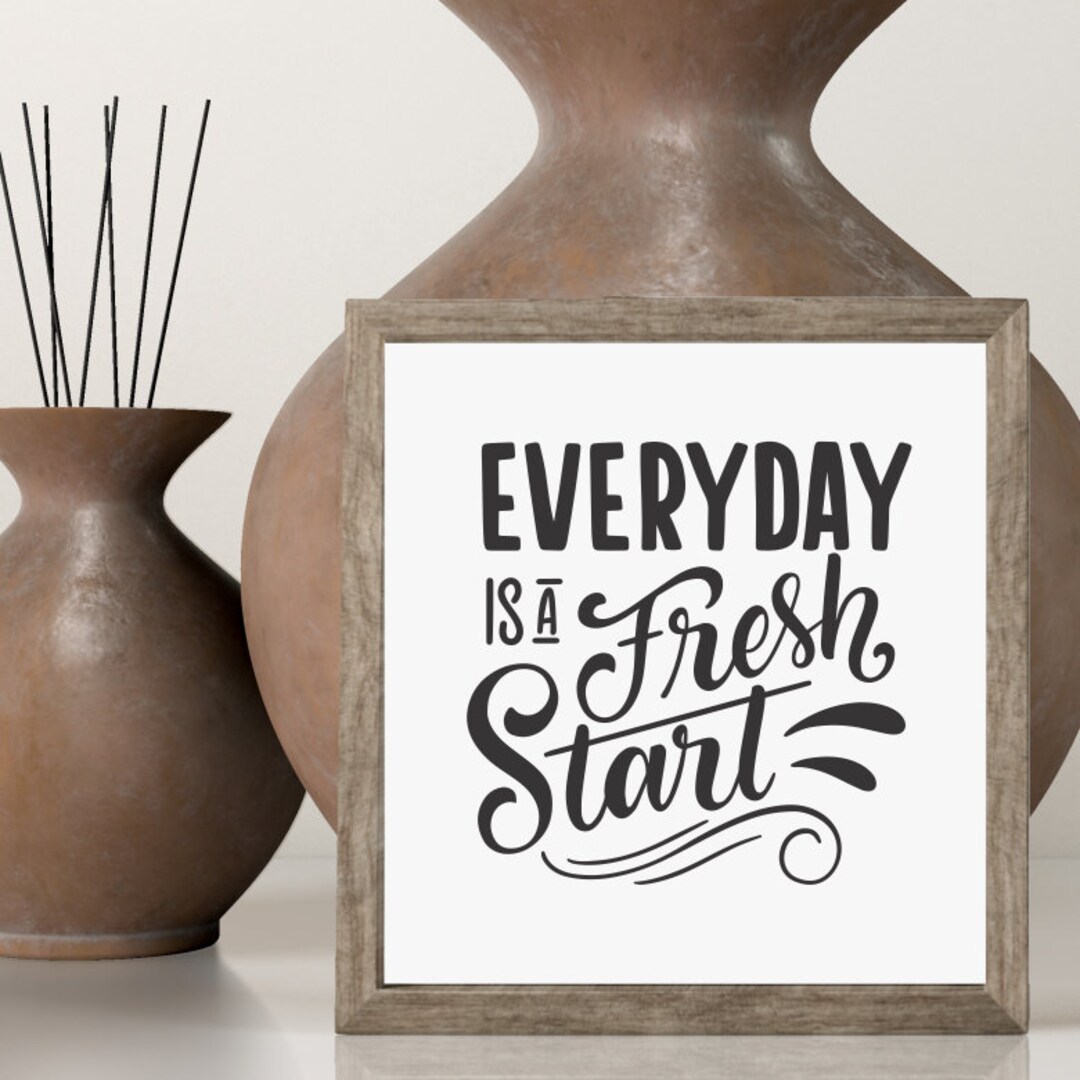 Everyday is a Fresh Start Printable Wall Art Empowering Women Digital ...