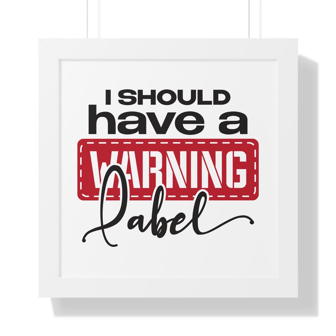 I Should Have a Warning Label Printable Wall Art Digital Download Funny ...