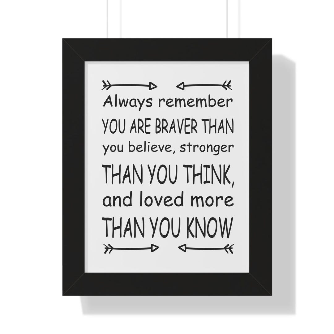 Kids You Are Inspirational Printable You Are Braver Stronger Stronger ...