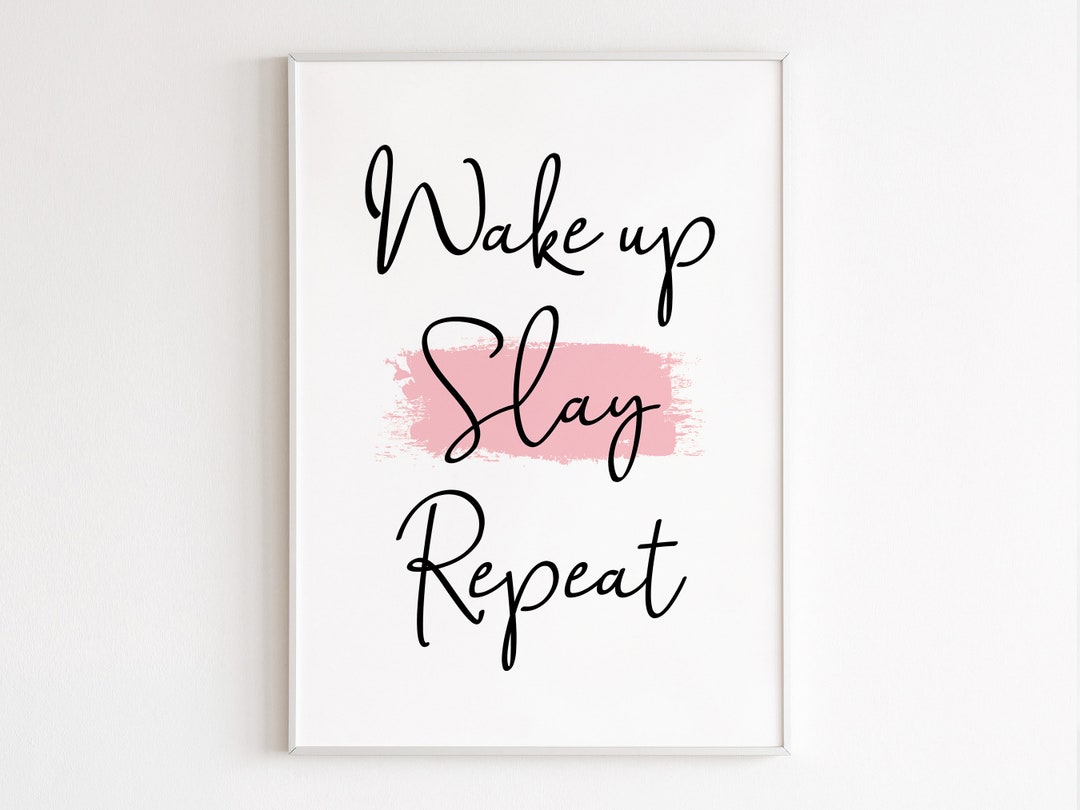 Wake up Slay Repeat, Bedroom Wall Art, Bathroom Prints, Makeup Print ...