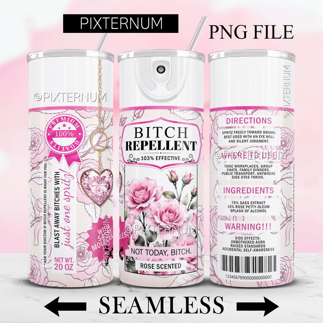 By Pixternum Seamless B*tch Repellent Spray 20oz Skinny Tumbler Wrap ...