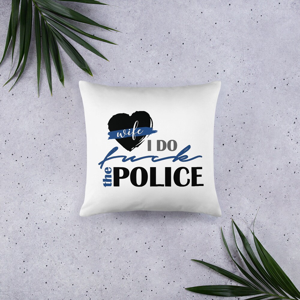 I Do F the Police Throw Pillow Cop Wife Funny Home Decor Gift - Etsy ...