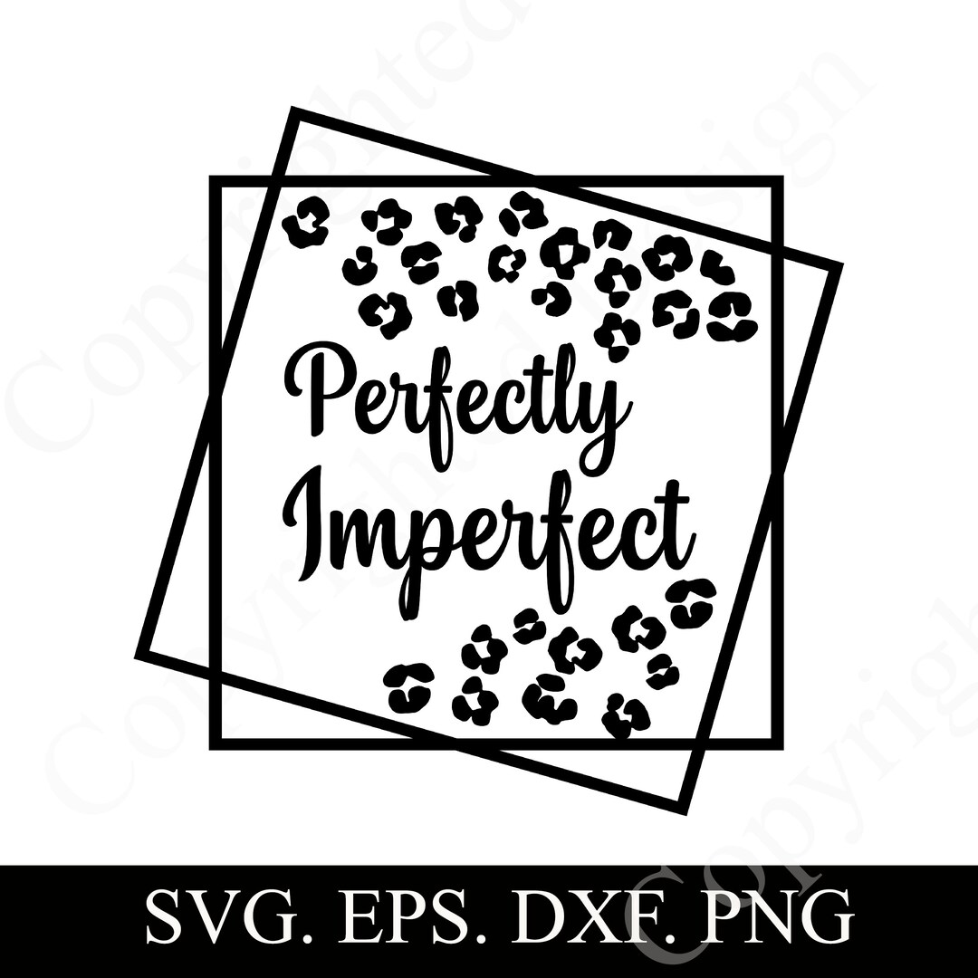 Perfectly Imperfect SVG Design, PNG for Sublimation Birthday Gift Idea ...