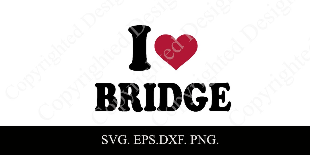 I Love Bridge Sublimation Design or SVG for T-shirts, Mugs, Cosmetic ...
