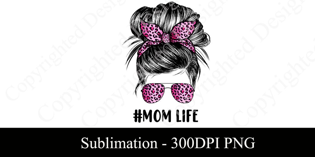 Pink Leopard Mom Life Messy Bun Leopard Pattern Sublimation For Tshirts