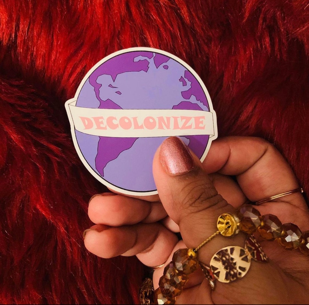 Decolonize Sticker, Decolonization, Waterproof, Vinyl, Dye-cut, Sticker ...