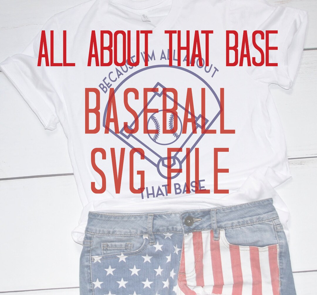 All About That Base Baseball SVG File - Etsy