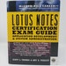 Lotus Notes Certification Exam Guide/application Development & System ...