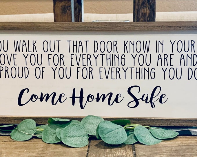 Come Home Safe Sign / Home Door Decor / Family Love Gift - Etsy