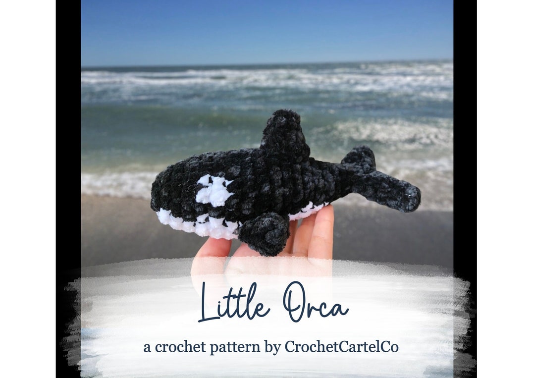 Super Soft Little Orca Written Crochet Pattern | Killer Whale Amigurumi ...
