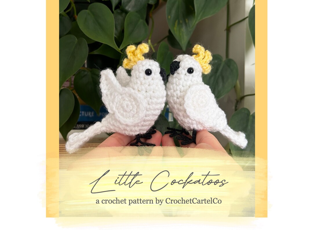 Little Cockatoos Written Crochet Pattern | Realistic Bird Crochet ...