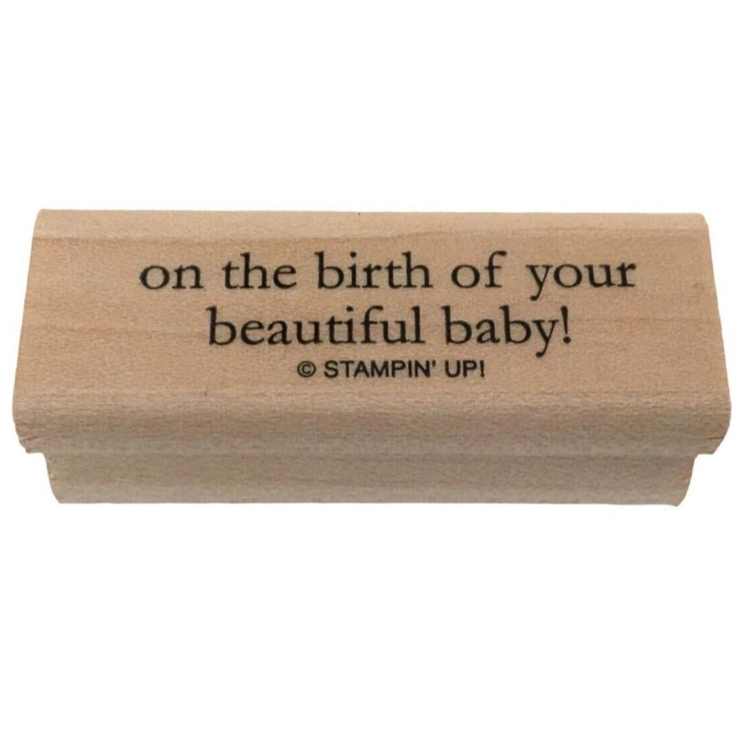 Stampin up Rubber Stamp on the Birth of Your Beautiful Baby Card ...