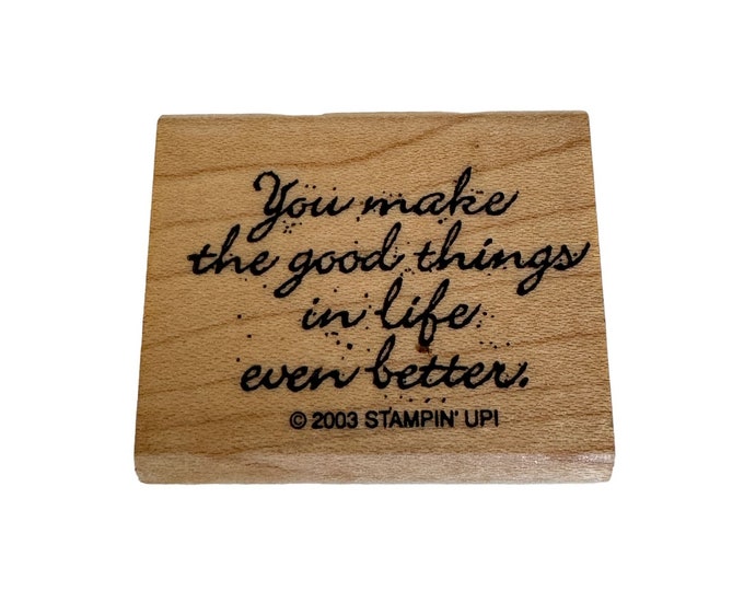 Stampin up Rubber Stamp You Make Good Things Even Better Words Card ...
