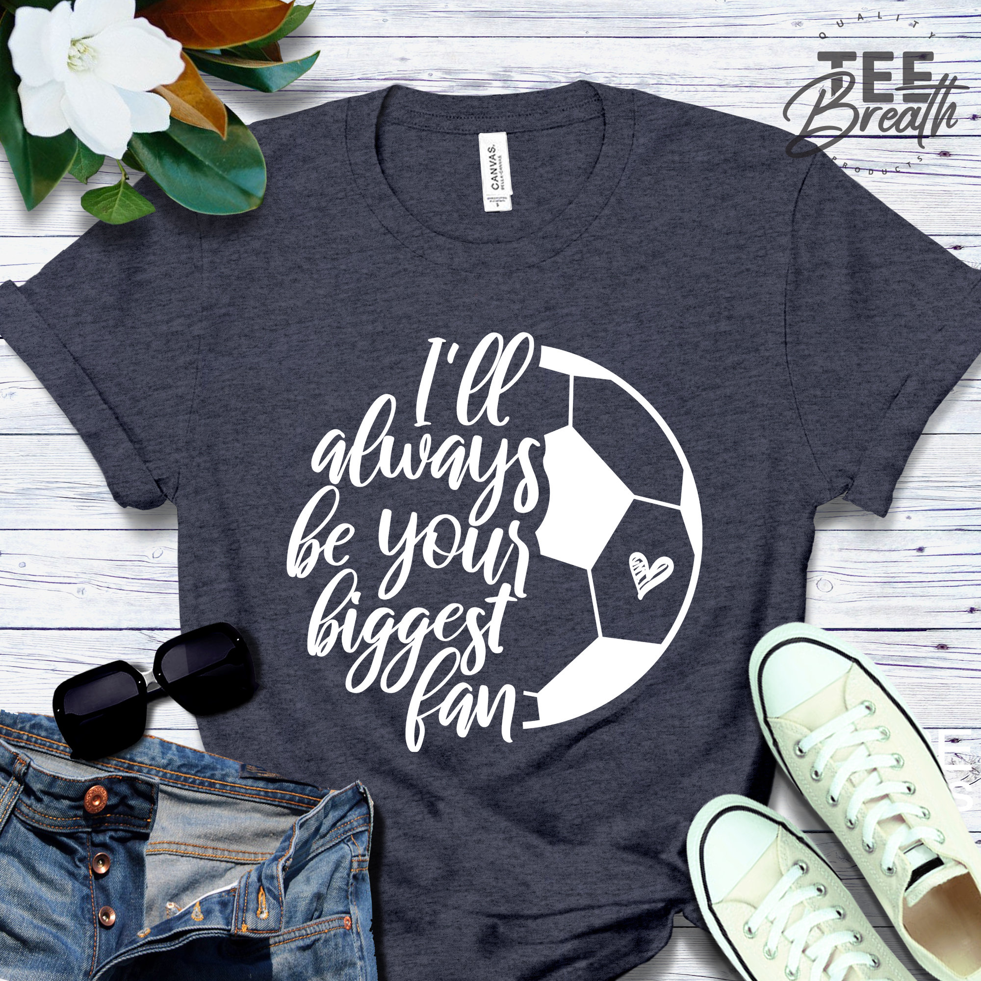 I'll Always Be Your Biggest Fan Soccer Shirt, Soccer Mom T Shirts ...