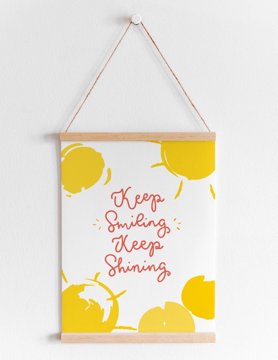 Keep Smiling Keep Shining