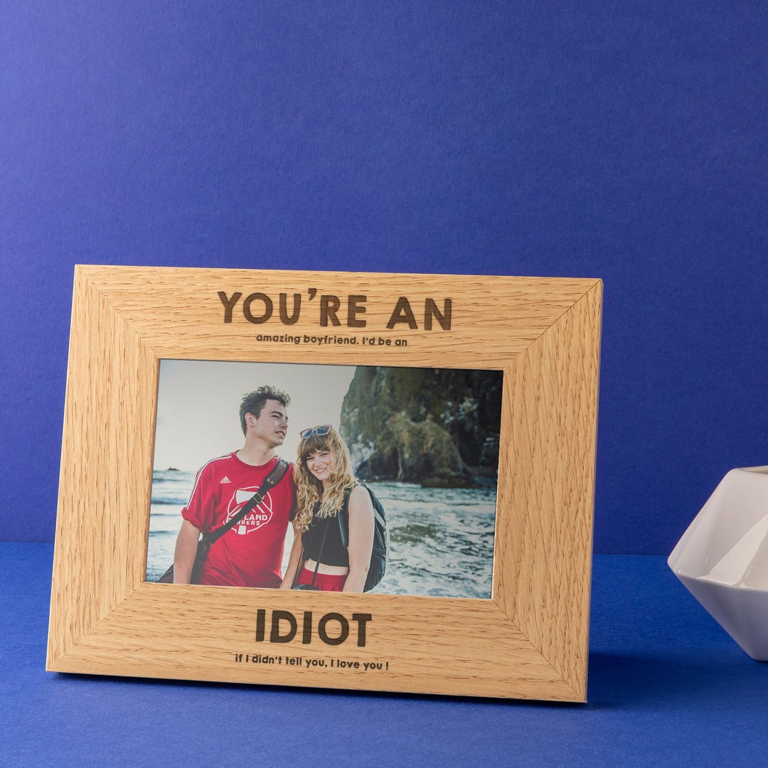 Engraved "you're an Idiot" Photo Frame - Funny Anniversary Gift for ...