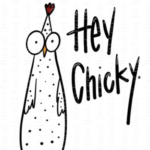 Hey Chicky PNG Digital Download Printable Art PNG Farmhouse Print Cute ...