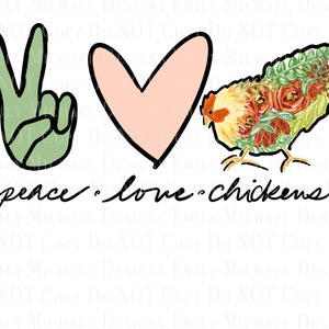 Peace Love and Chickens PNG Peace Sublimation PNG Digital Chickens File ...