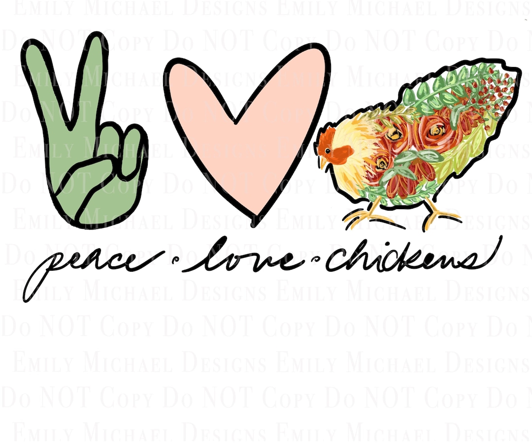 Peace Love and Chickens PNG Peace Sublimation PNG Digital Chickens File ...