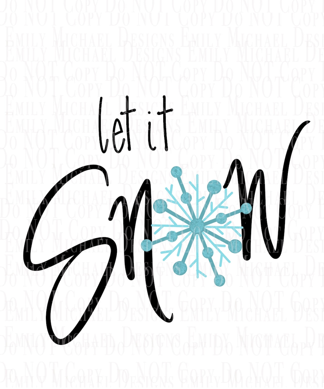 Let It Snow PNG Digital Art File Snowflake PNG for Sublimation and ...