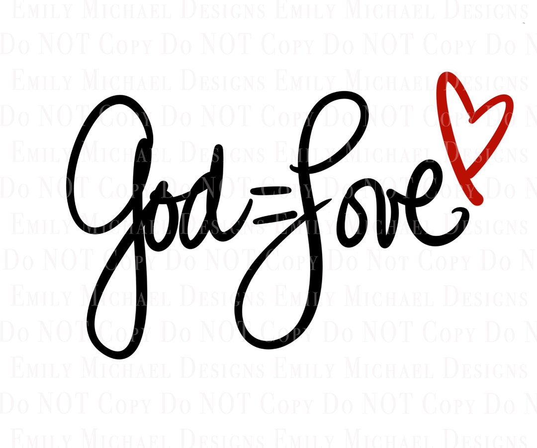 God Equals Love Heart PNG File God Sublimation Hand Lettered Art ...